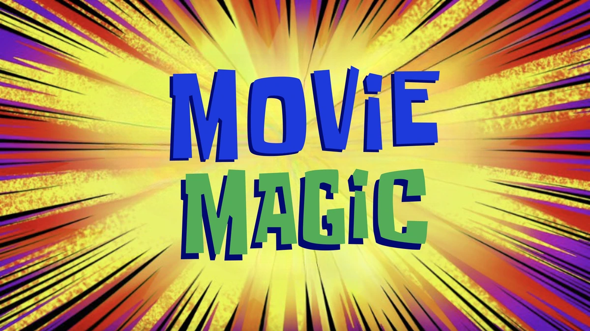Movie Magic | SpongeBob New Fanon Wiki | Fandom