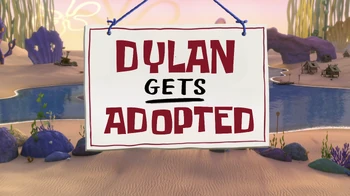 Dylan Gets Adopted | SpongeBob New Fanon Wiki | Fandom