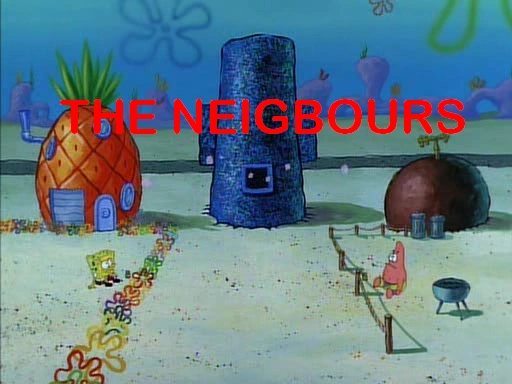 The Neigbours | SpongeBob New Fanon Wiki | Fandom