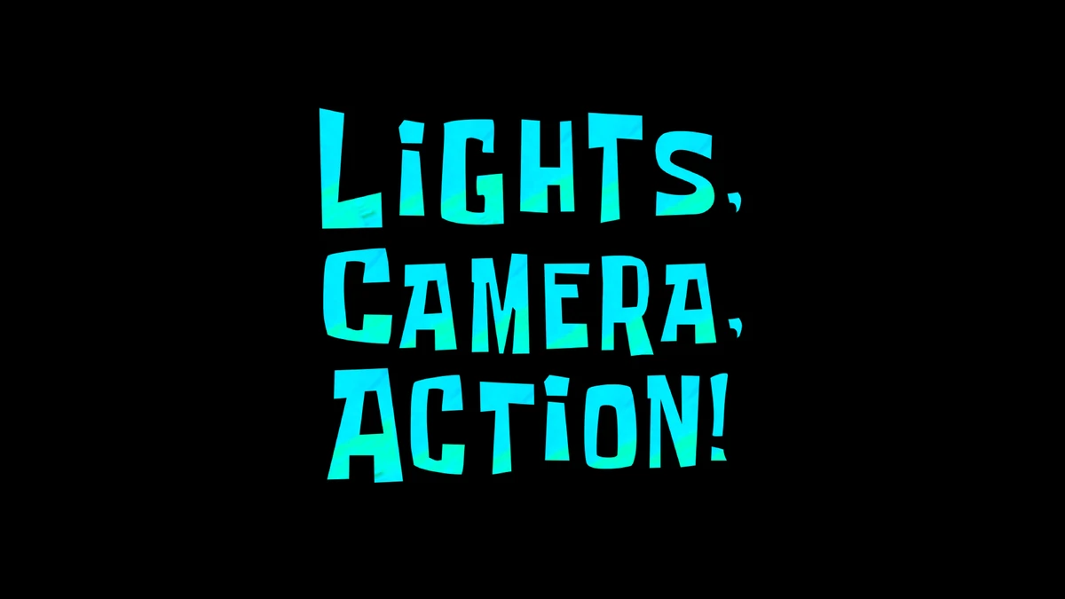 Lights, Camera, Action! | SpongeBob New Fanon Wiki | Fandom