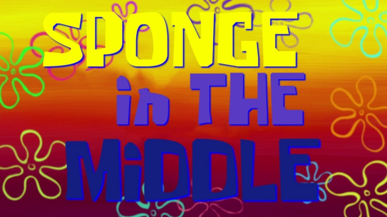 Sponge in The Middle | SpongeBob New Fanon Wiki | Fandom