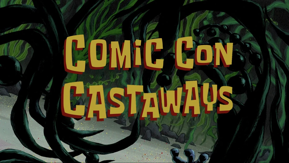 Comic Con Castaways | SpongeBob New Fanon Wiki | Fandom