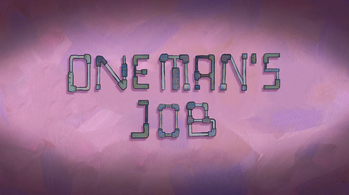 One Man's Job | SpongeBob New Fanon Wiki | Fandom