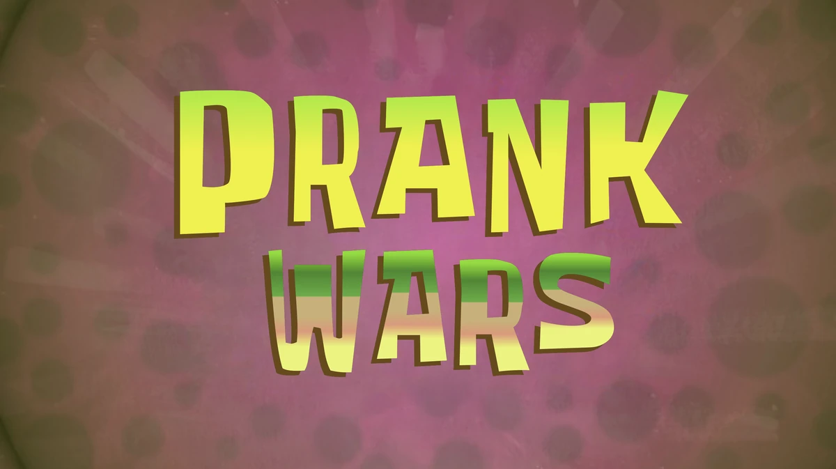 Prank Wars | SpongeBob New Fanon Wiki | Fandom