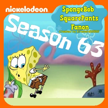 List of Episodes/Season 63 | SpongeBob New Fanon Wiki | Fandom