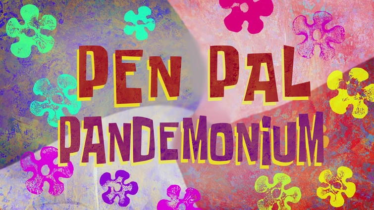 Pen Pal Pandemonium | SpongeBob New Fanon Wiki | Fandom