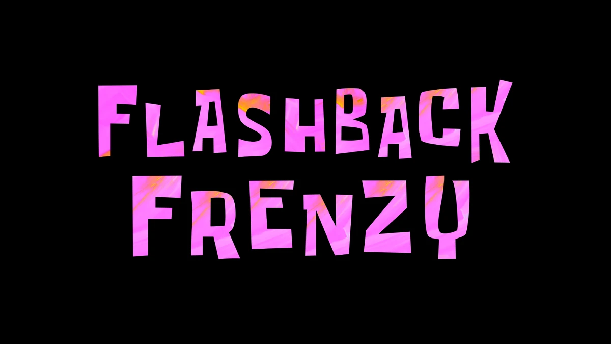 Flashback Frenzy | SpongeBob New Fanon Wiki | Fandom