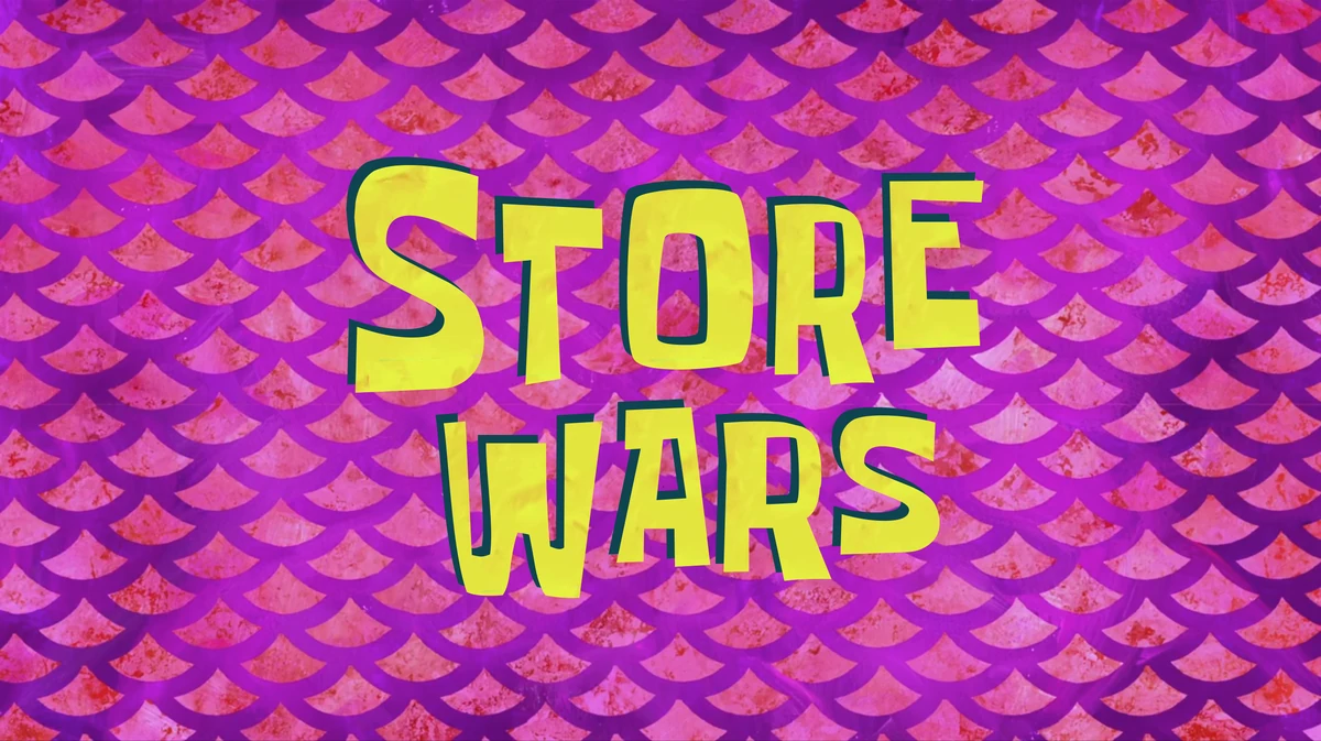 Store Wars | SpongeBob New Fanon Wiki | Fandom