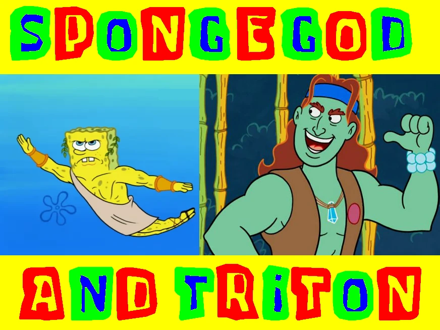 SpongeGod and Triton (Transcript) | SpongeBob New Fanon Wiki | Fandom