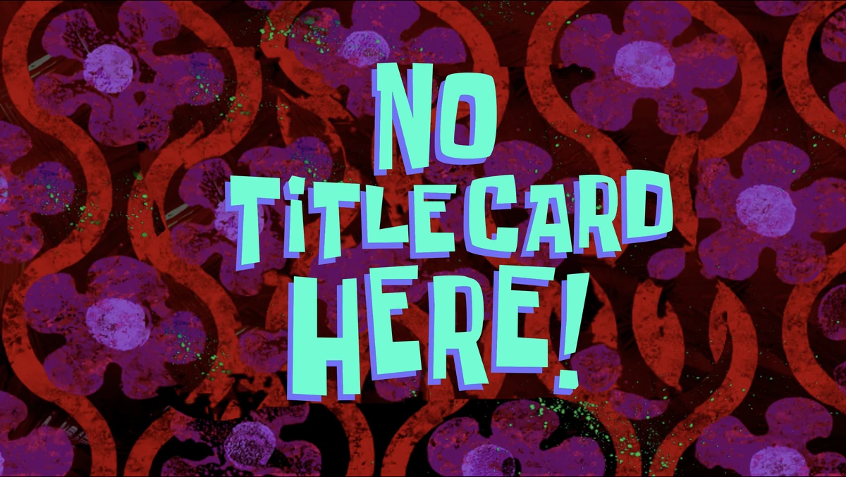 Clock is Ticking | SpongeBob New Fanon Wiki | Fandom