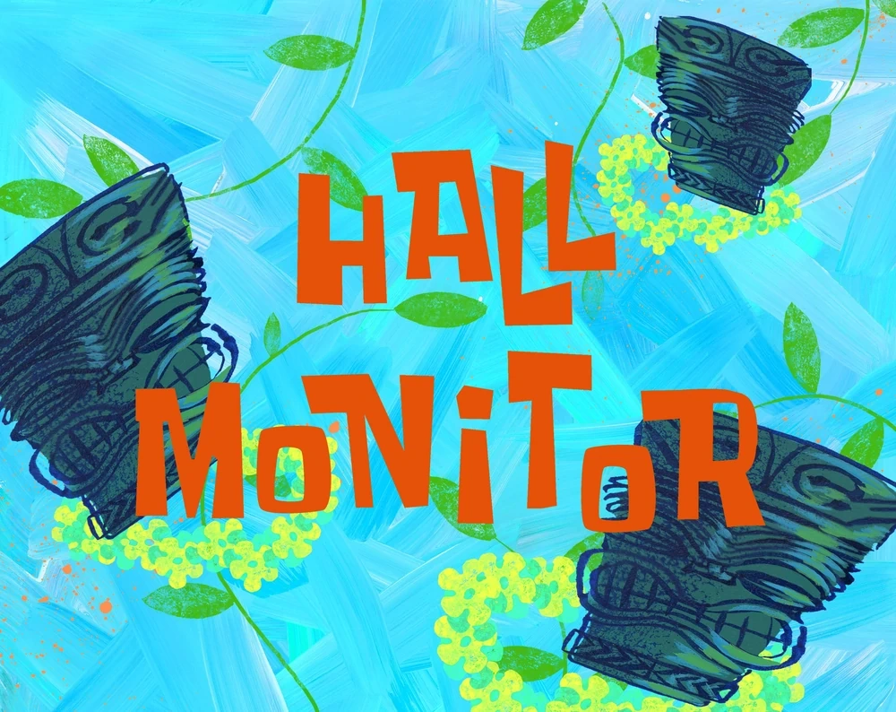 Hall Monitor | SpongeBob Opinions Wiki | Fandom