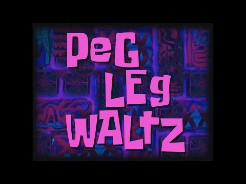 Peg Leg Waltz | SpongeBob Wiki | Fandom