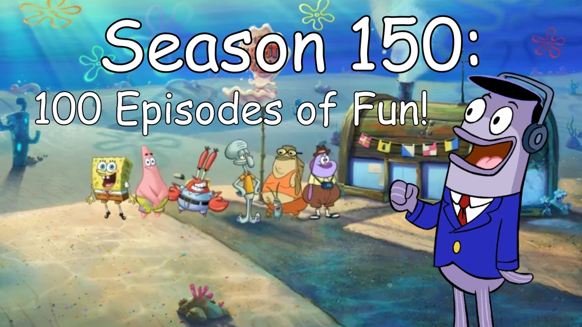 List of Episodes/Season 150 | SpongeBob Fanon (My Version) Wiki | Fandom