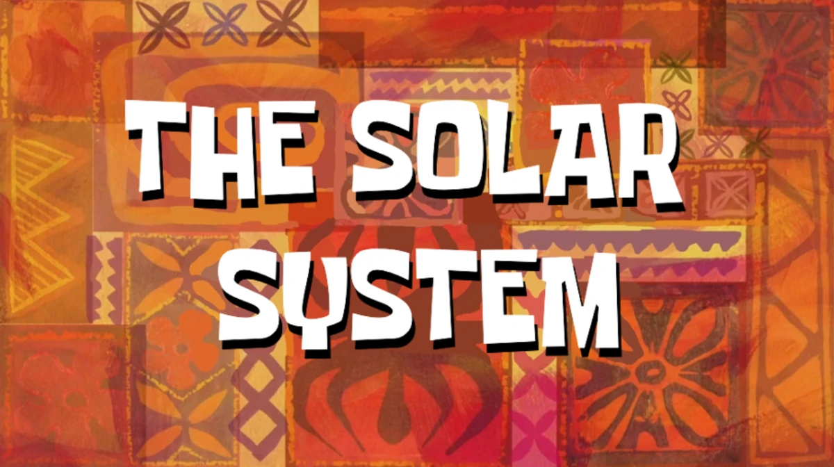 The Solar System | SpongeBob Fanon (My Version) Wiki | Fandom