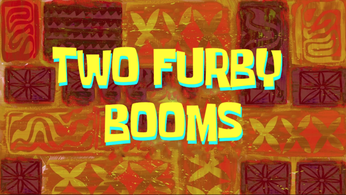 Two Furby Booms Spongebob Fanon My Version Wiki Fandom