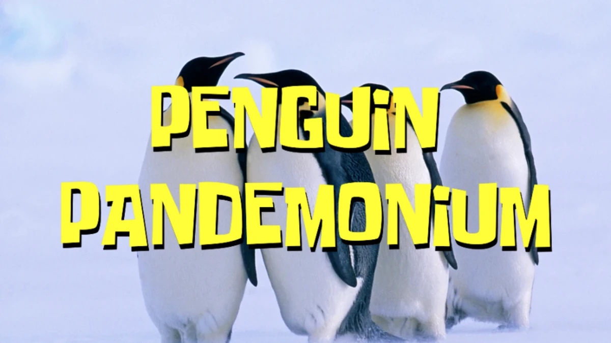 Penguin Pandemonium | SpongeBob Fanon (My Version) Wiki | Fandom
