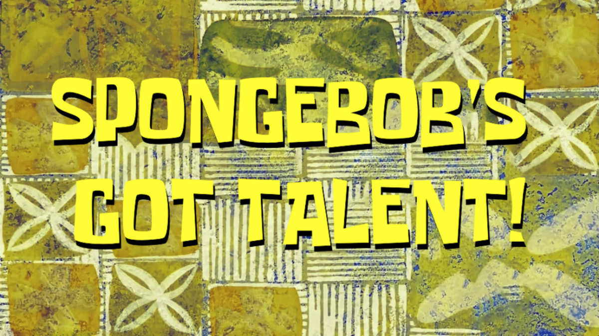 Spongebobs Got Talent Spongebob Fanon My Version Wiki Fandom