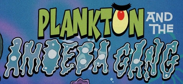 Plankton and the Amoeba Gang | Encyclopedia SpongeBobia | Fandom