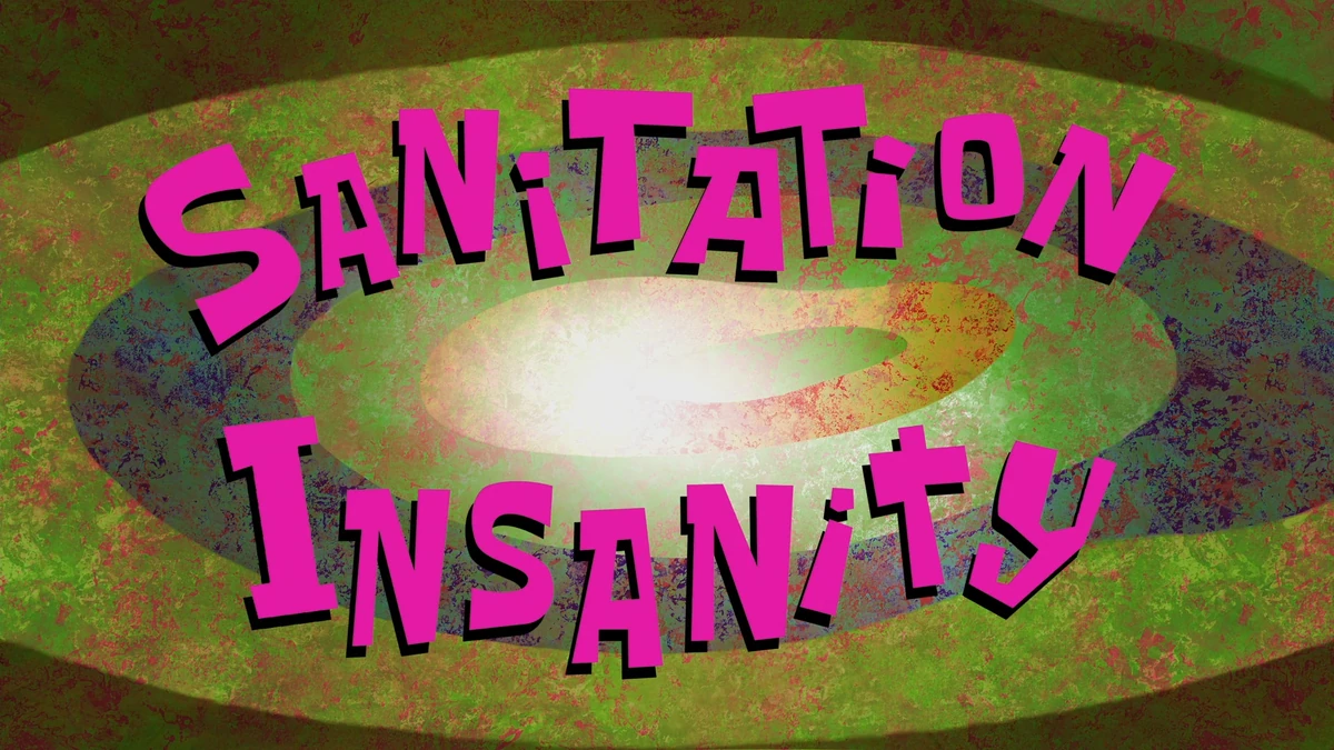 Sanitation Insanity | Encyclopedia SpongeBobia | Fandom