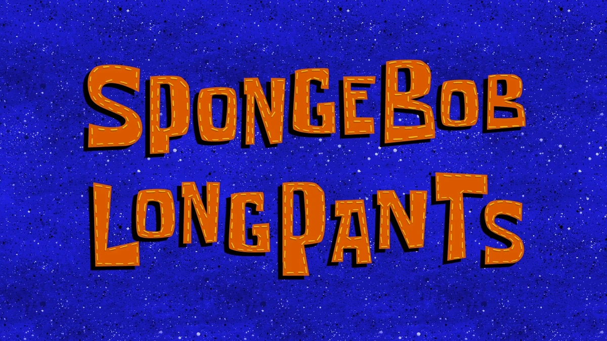 SpongeBob LongPants/transcript | Encyclopedia SpongeBobia | Fandom