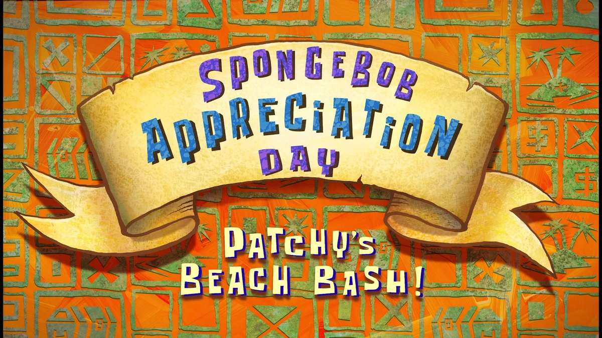 SpongeBob Appreciation Day: Patchy's Beach Bash! | Encyclopedia ...