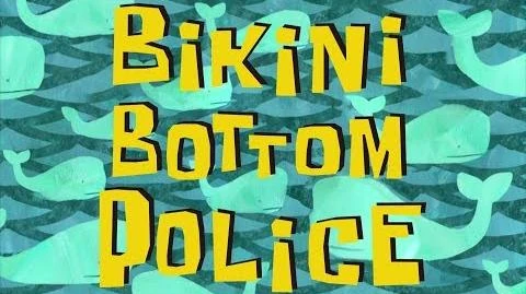 Bikini Bottom Police | Encyclopedia SpongeBobia | Fandom