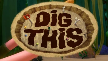 Dig This | Encyclopedia SpongeBobia | Fandom