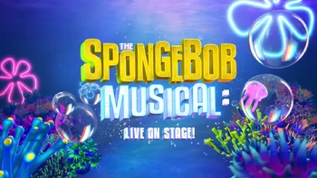 The SpongeBob Musical: Live on Stage! | Encyclopedia SpongeBobia | Fandom