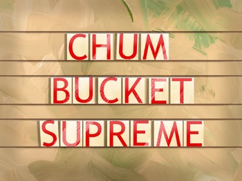 Chum Bucket Supreme | Encyclopedia SpongeBobia | Fandom
