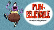 FUN-Believable | Encyclopedia SpongeBobia | Fandom