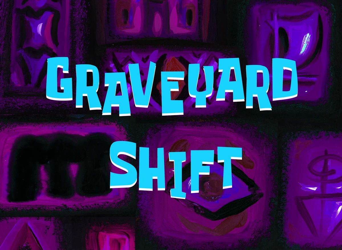 Graveyard Shift | Encyclopedia SpongeBobia | Fandom