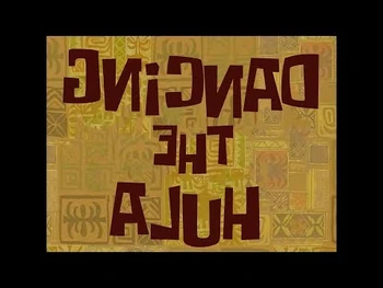 Dancing The Hula | Encyclopedia SpongeBobia | Fandom