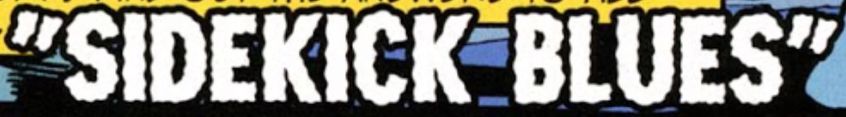 Sidekick Blues | Encyclopedia SpongeBobia | Fandom