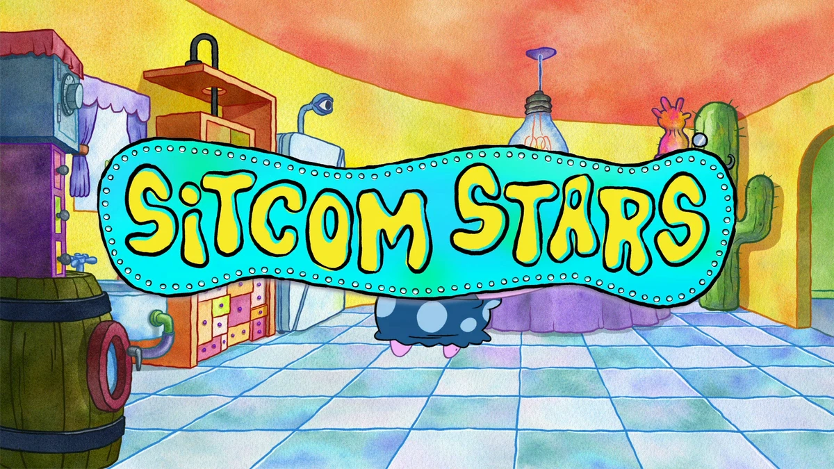 Sitcom Stars/transcript | Encyclopedia SpongeBobia | Fandom