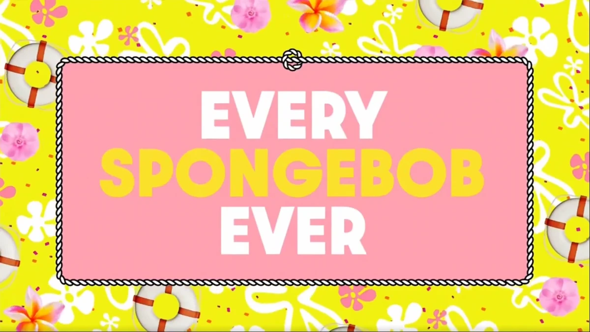 Every SpongeBob Ever | Encyclopedia SpongeBobia | Fandom