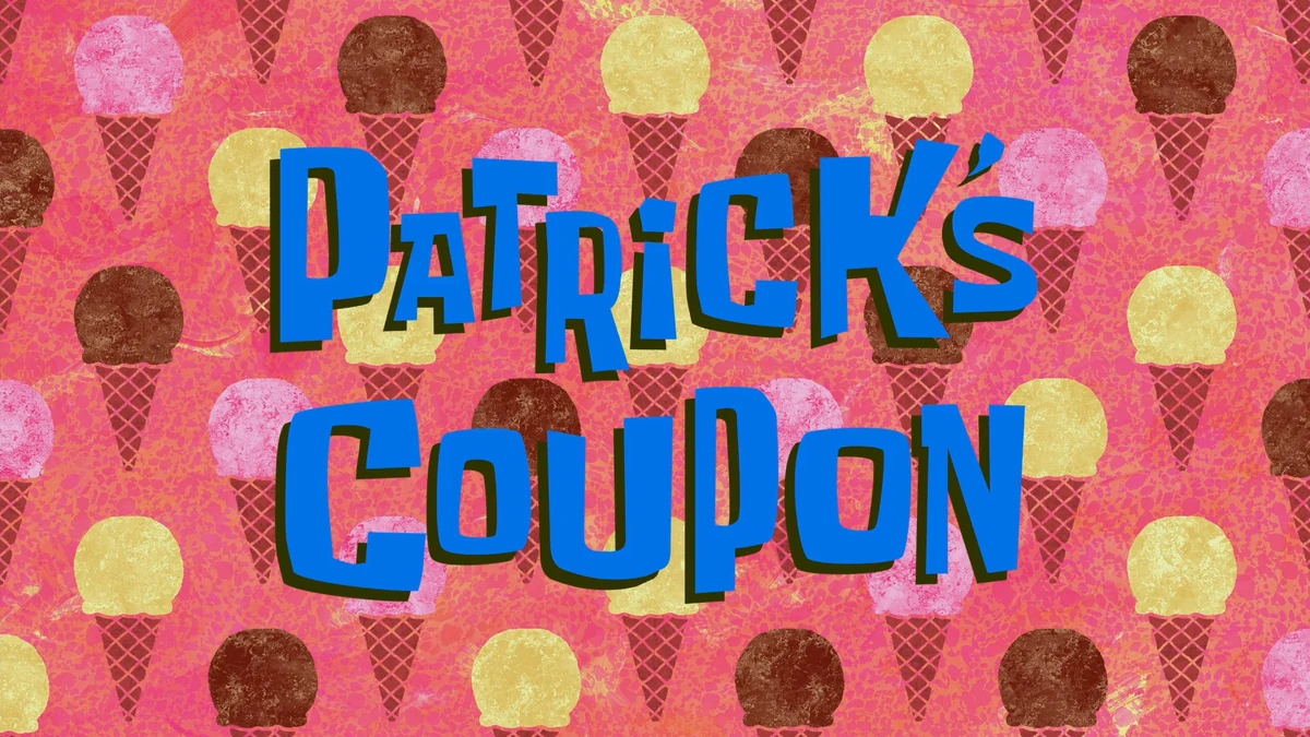 Patrick's Coupon/transcript | Encyclopedia SpongeBobia | Fandom