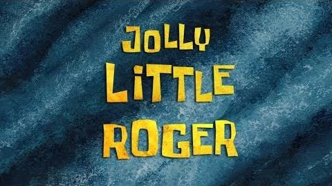 Jolly Little Roger | Encyclopedia SpongeBobia | Fandom