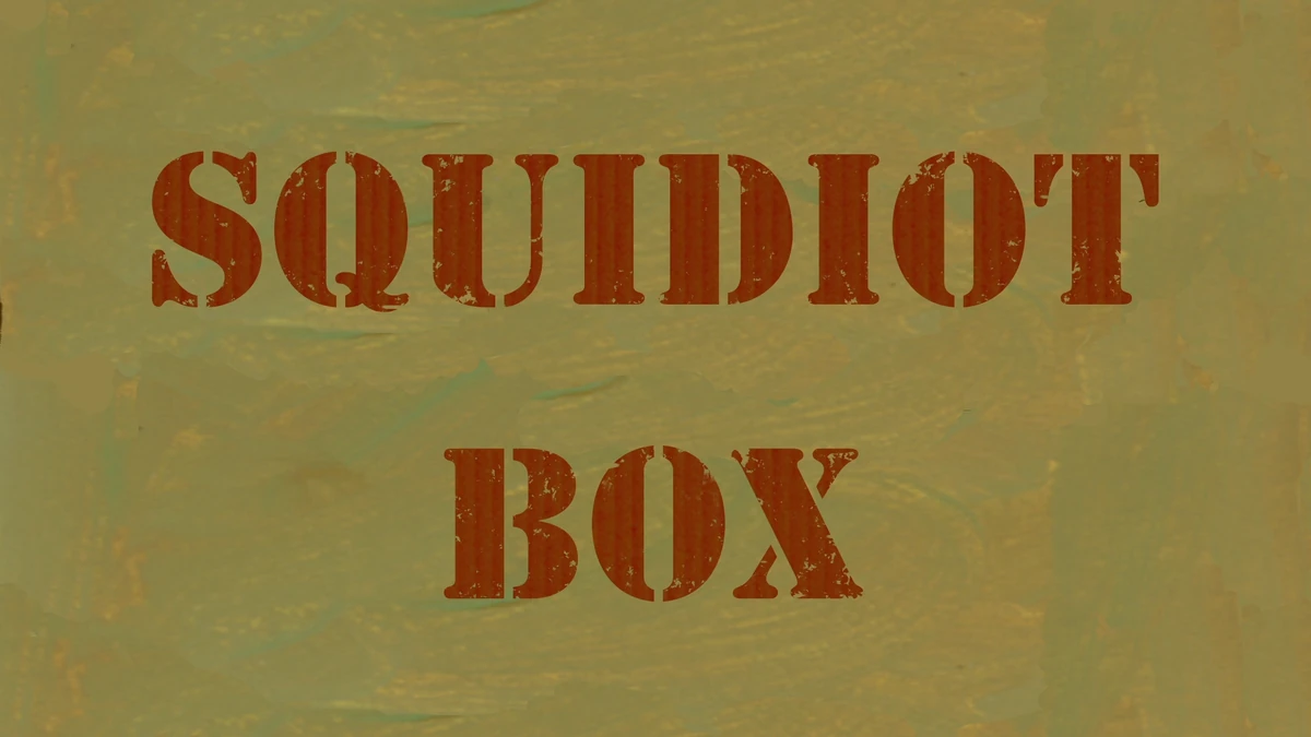 Squidiot Box/transcript | Encyclopedia SpongeBobia | Fandom