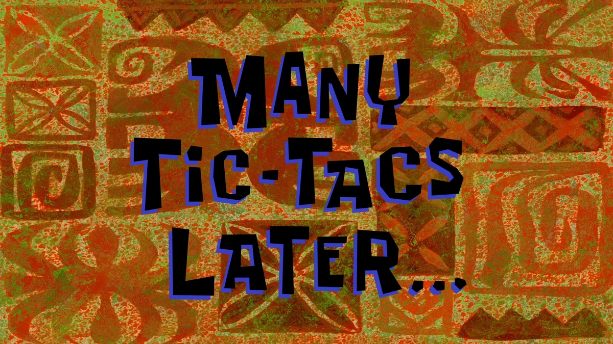 Tic-Tac | Encyclopedia SpongeBobia | Fandom