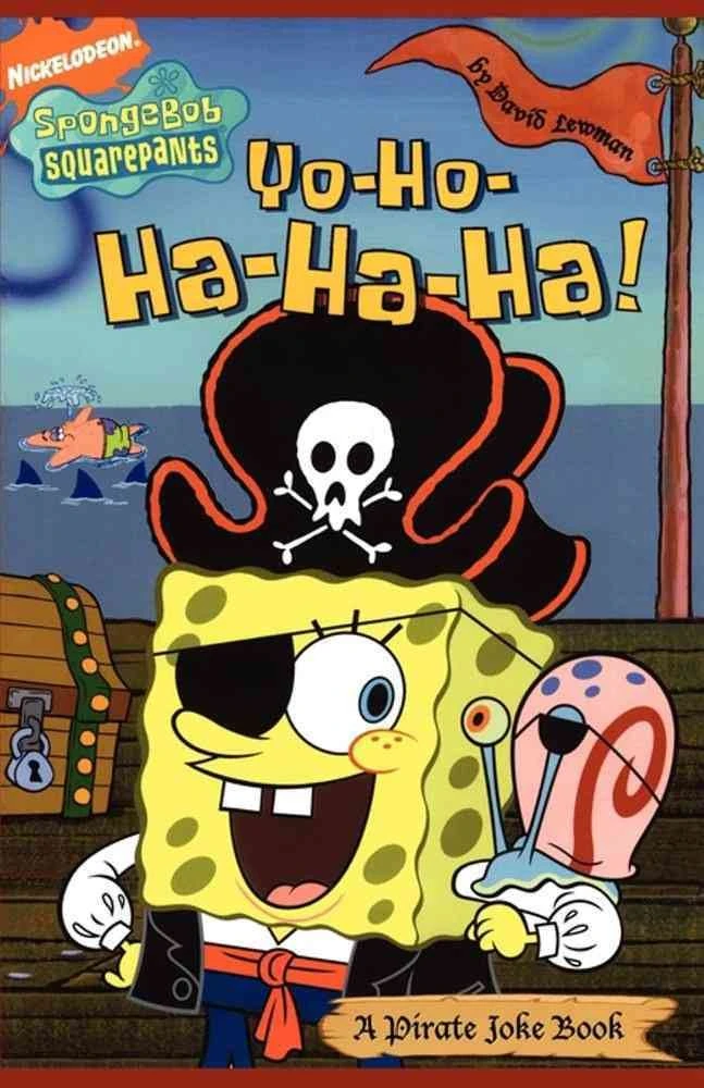 Yo-Ho-Ha-Ha-Ha!: A Pirate Joke Book | Encyclopedia SpongeBobia | Fandom