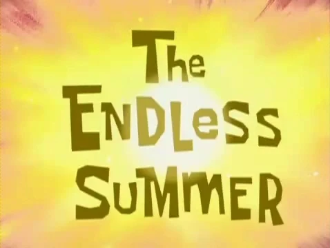 The Endless Summer | SpongeBob Wiki | Fandom