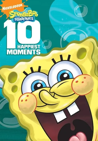10 Happiest Moments | Encyclopedia SpongeBobia | Fandom