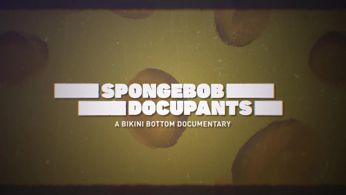 SpongeBob DocuPants | Encyclopedia SpongeBobia | Fandom