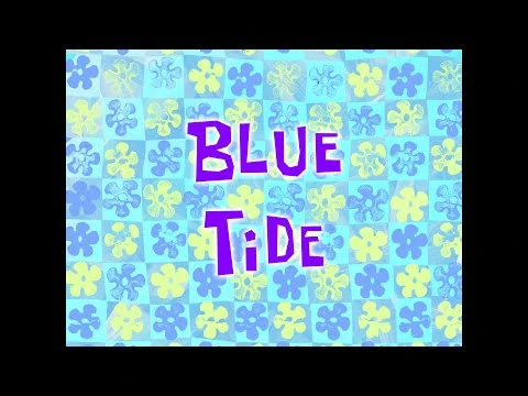 Blue Tide | Encyclopedia SpongeBobia | Fandom