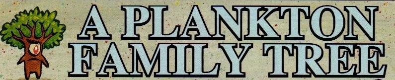 A Plankton Family Tree | Encyclopedia SpongeBobia | Fandom