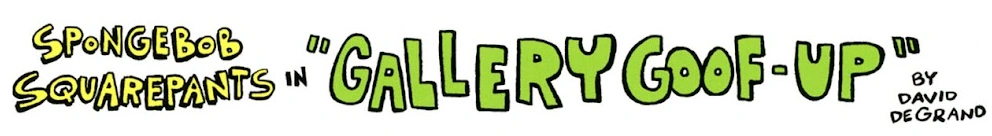 Gallery Goof-Up | Encyclopedia SpongeBobia | Fandom