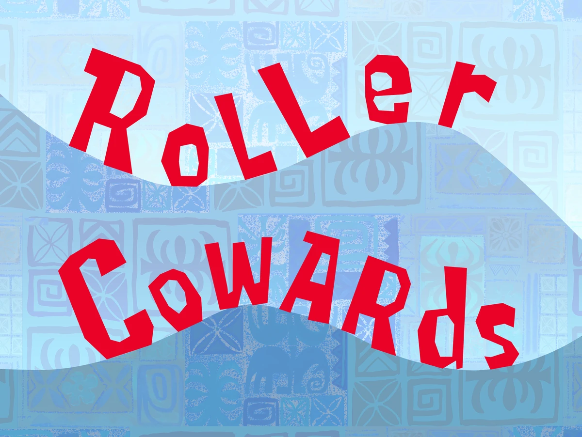 Roller Cowards | Encyclopedia SpongeBobia | Fandom