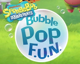 SpongeBob: Bubble Pop | Encyclopedia SpongeBobia | Fandom