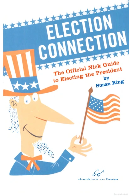 Election Connection: The Official Nick Guide to Electing the President ...
