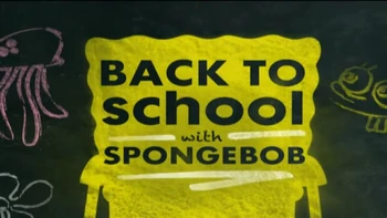 Back to School with SpongeBob | Encyclopedia SpongeBobia | Fandom